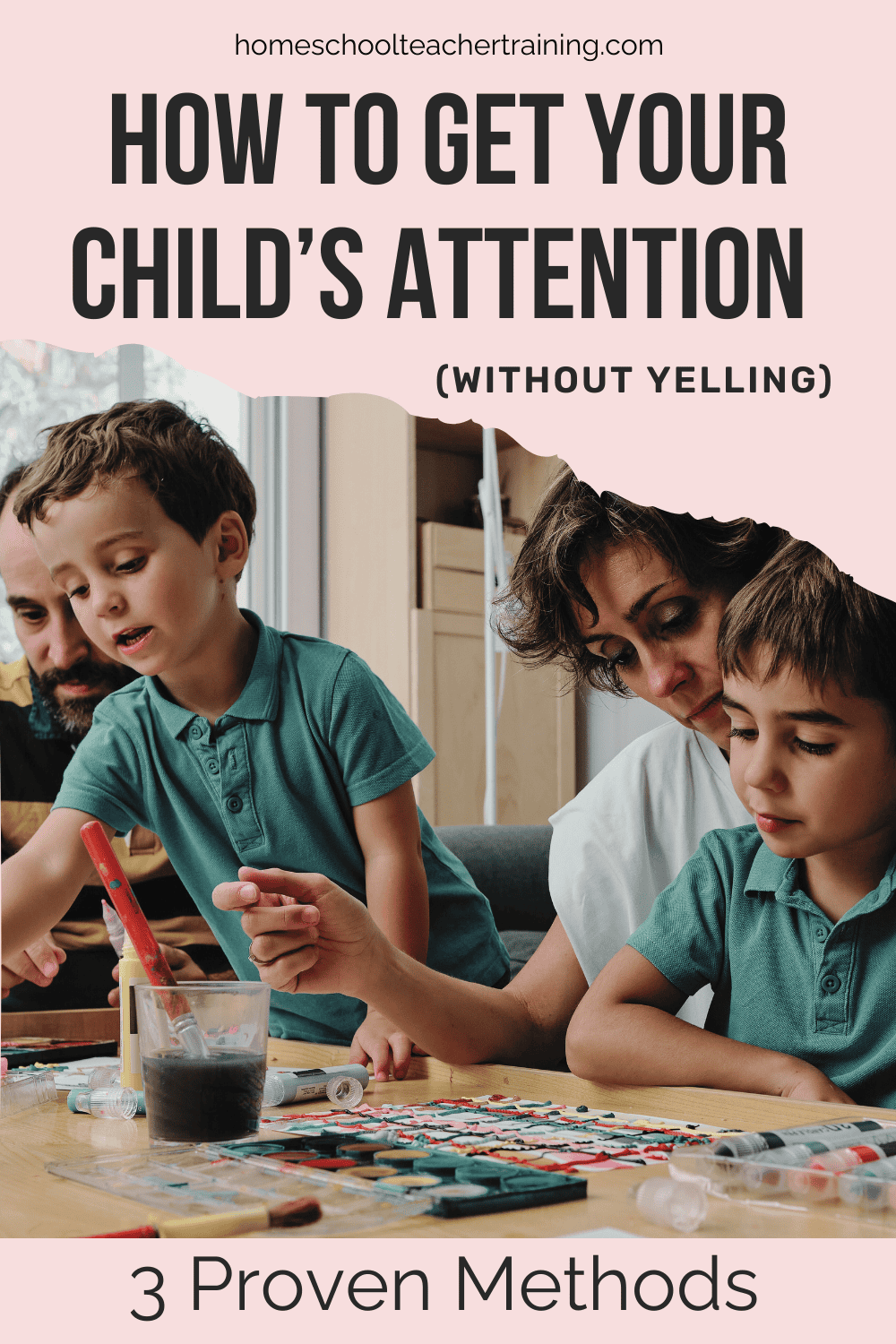 How to Get Your Child's Attention (without yelling): 3 Proven Methods ...